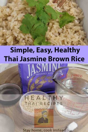 Simple, Easy, Healthy Thai Jasmine Brown Rice Recipe